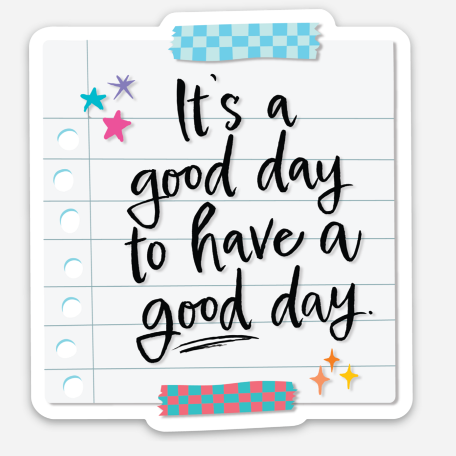 It's a Good Day Sticker by Cheers Ink